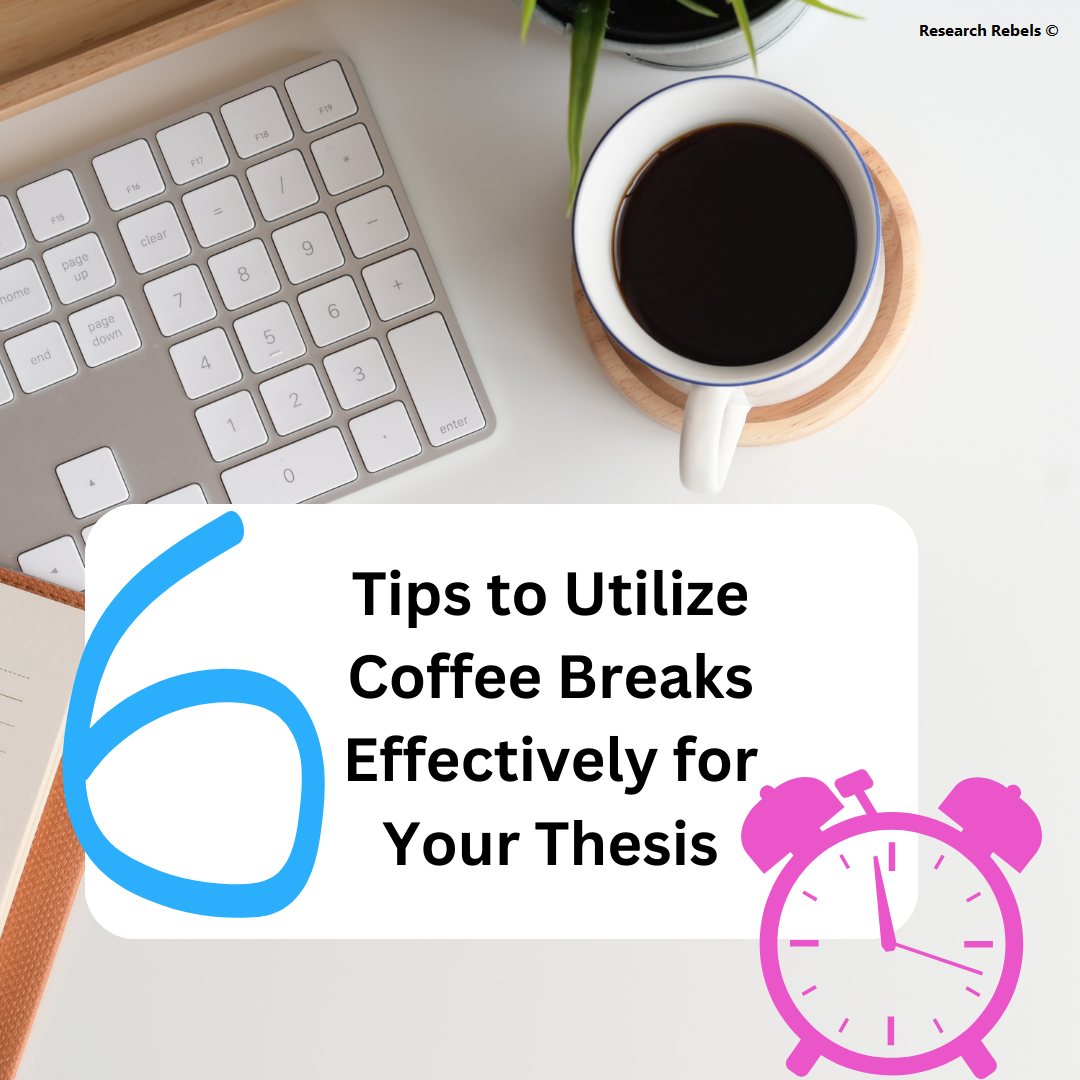 6 Tips to Utilize Coffee Breaks Effectively for Your Thesis