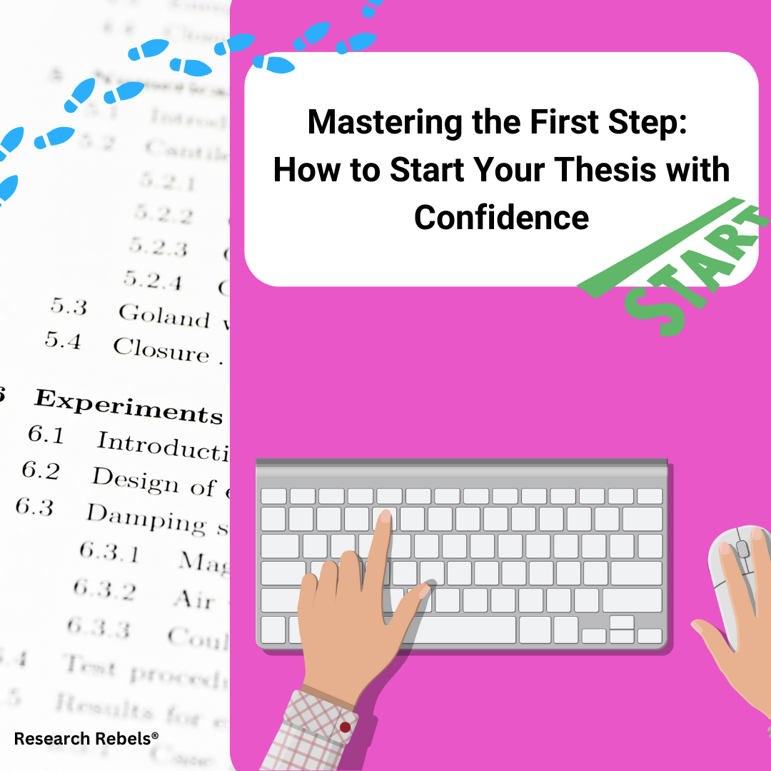 Mastering the First Step: How to Start Your Thesis with Confidence