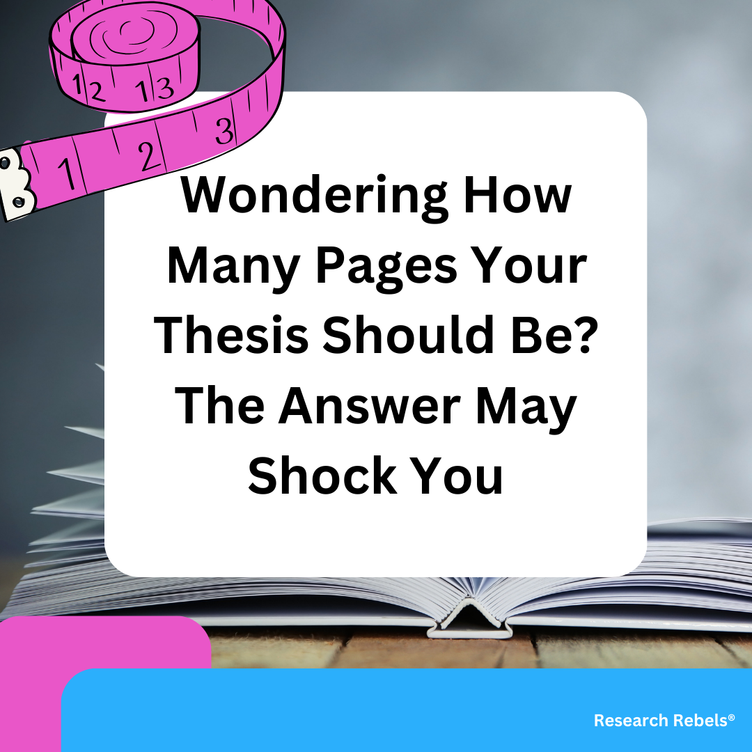 Wondering How Many Pages Your Thesis Should Be? The Answer May Shock Y