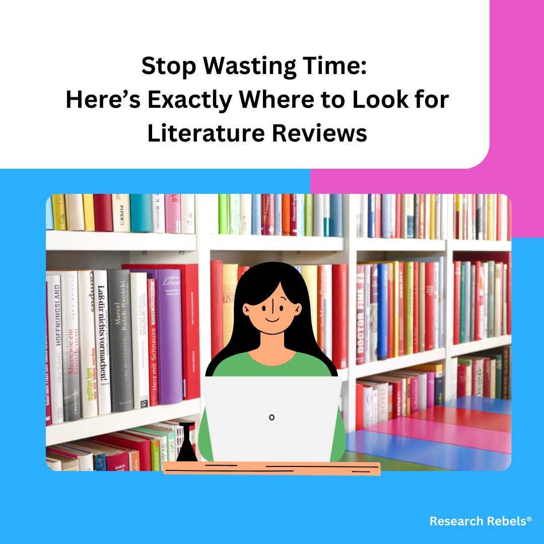 Stop Wasting Time: Here’s Exactly Where to Look for Literature Reviews
