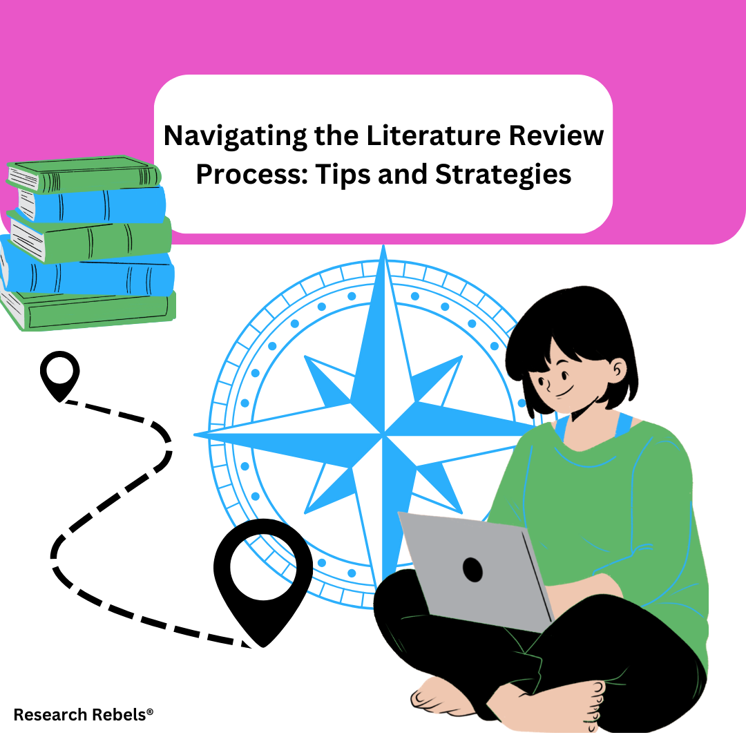 Navigating the Literature Review Process: Tips and Strategies